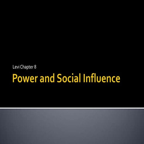 Power and social influence, chapter 8 | PPTX
