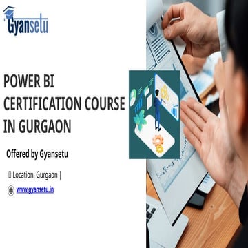 Power BI Certification Course in Gurgaon | Learn with Gyansetu | PPTX