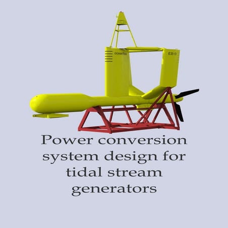 Power conversion system design for tidal stream generator by Oceanflow ...