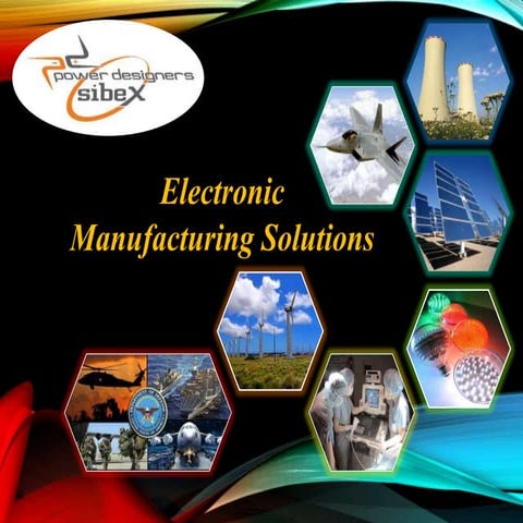Power Designers Sibex - Electronic Manufacturing Solutions | PPTX