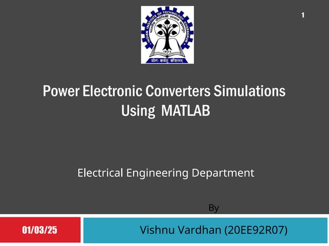 Power Electronic Converters Simulation Using MATLAB.ppt Power Electronic Converters Simulation Using MATLAB.ppt
