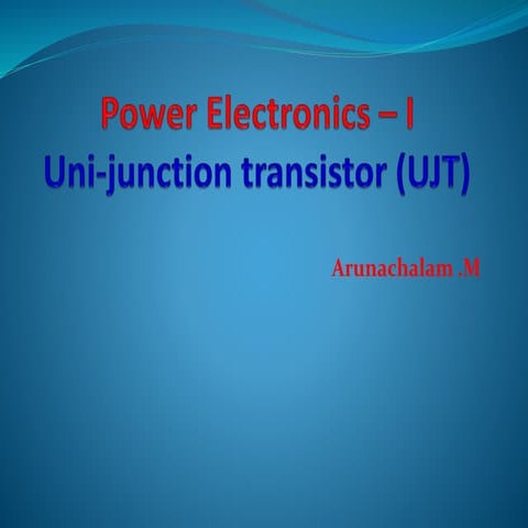 Power Electronics - UJT.pptx