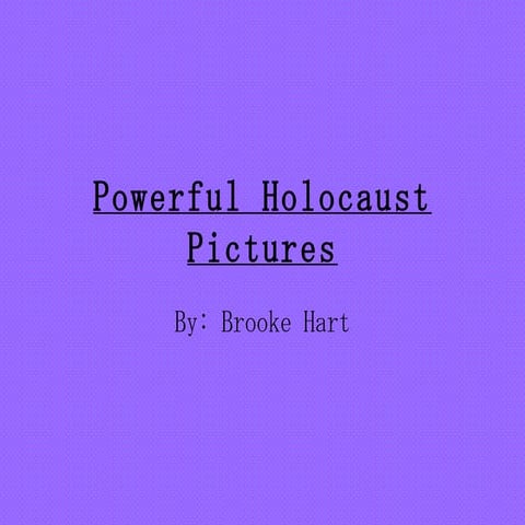 Powerful Holocaust Pictures | PPT