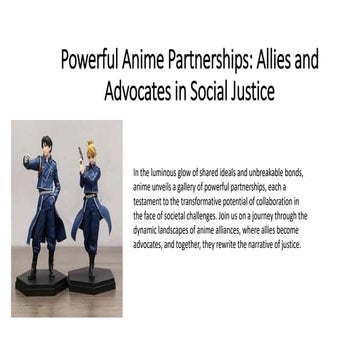 Powerful Anime Partnerships in Social Justice.pptx
