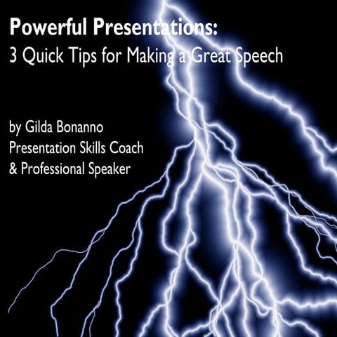 Powerful Presentations: 3 Quick Tips for Making a Great Speech | PPT
