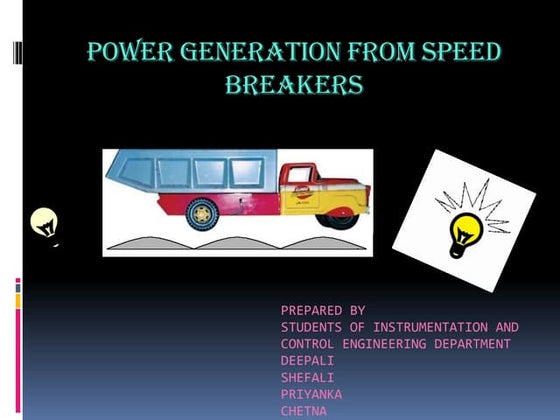 Power generation using speed breaker | PPTX