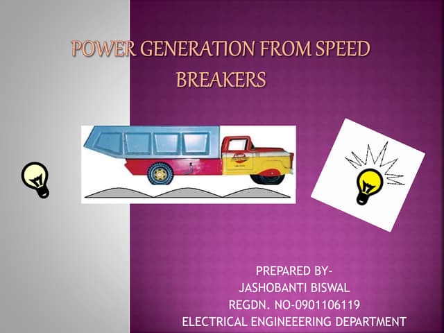 Power generation using speed breaker | PPTX