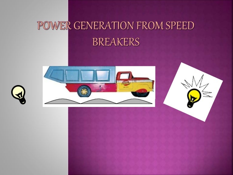 Power Generation Using Speed Breaker power-generation-using-speed-breaker