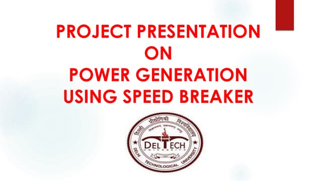 Power generation using speed breaker | PPTX