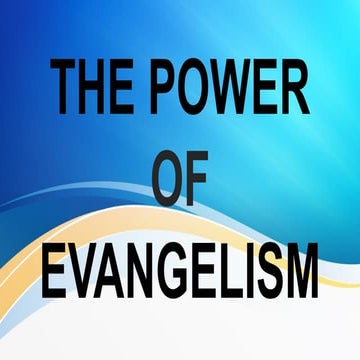 POWER OF EVANGELISM - WAY FOR CHURCH GROWTH.pptx