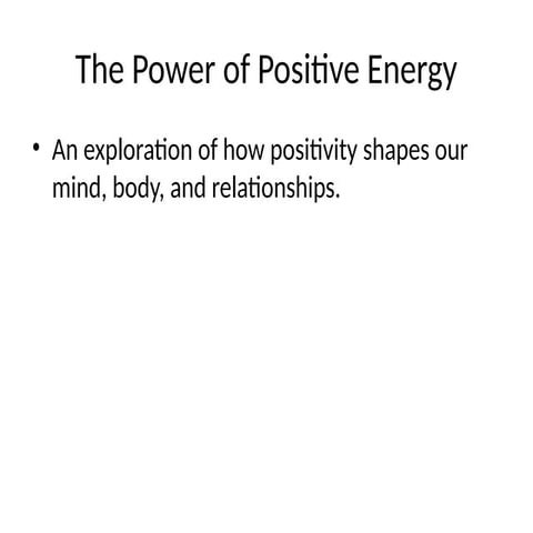 Power_of_Positive_Energy_Presentation.pptx | Wellness | Healthy Living