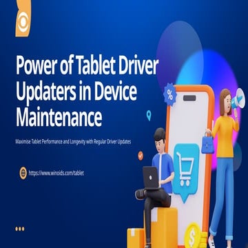 Power of Tablet Driver Updaters in Device Maintenance.pptx