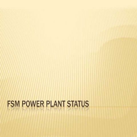 FSM Power Plant Staus | PPTX