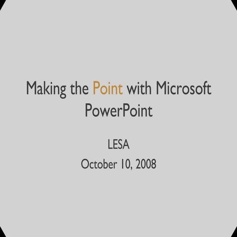 Making you point with PowerPoint | PPT | Desktop Publishing | Computer Software and Applications