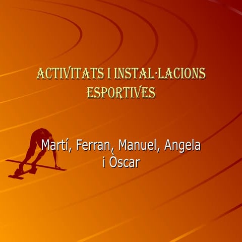Instal·lacions i activitats esportives(powerpoint) | PPT