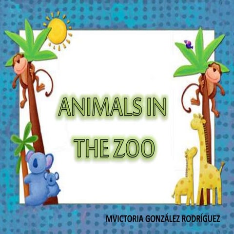 Animals in the zoo | PPT
