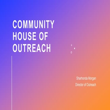 Community House of Outreach | PPT