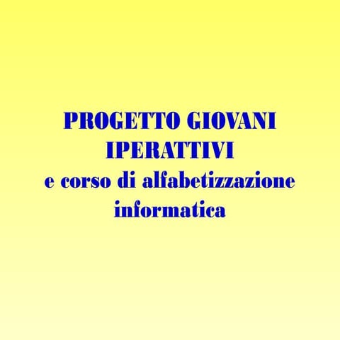 Progetto Giovani Iperattivi e corso di Alfabetizzazione Informatica | ODP