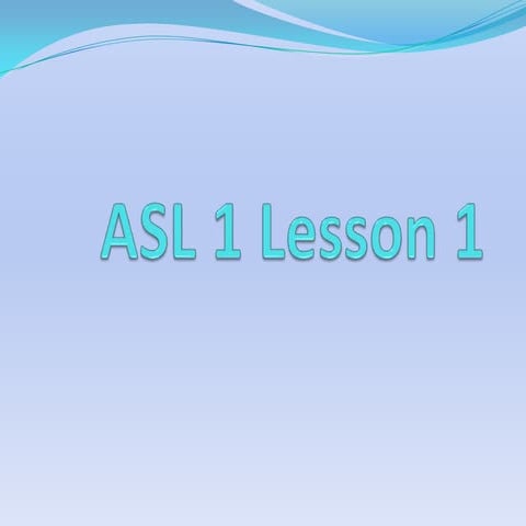 Basic ASL Level 1 Class 1 | PPT