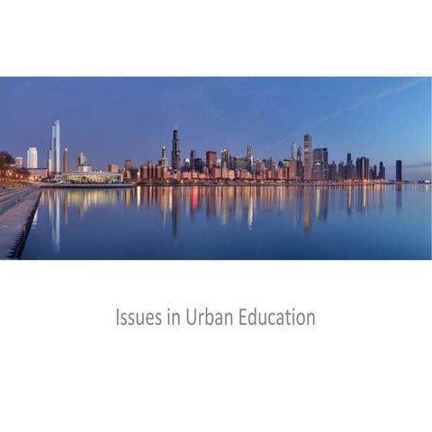 Issues in Urban Education | PPT