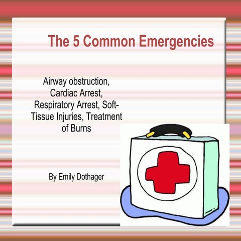 5 Commone Emergencies | PPT | First Aid | Injuries