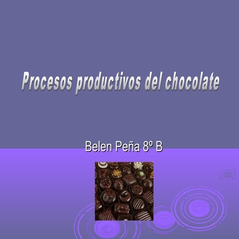 Proceso productivo del chocolate | PPTX