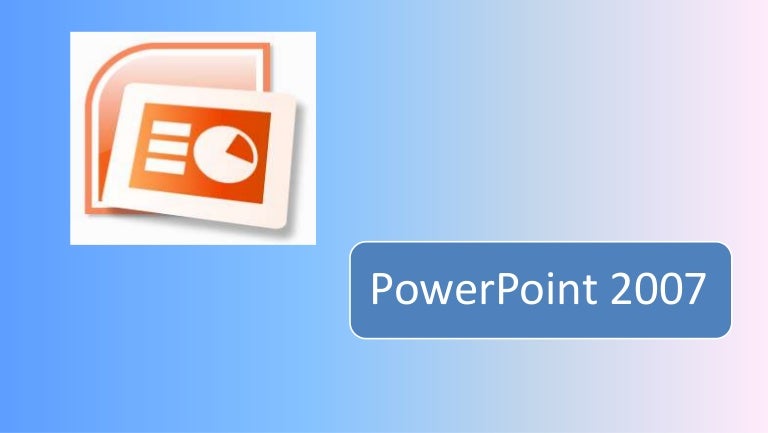 Powerpoint 2007