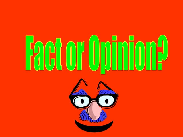 Fact and Opinion | PPT