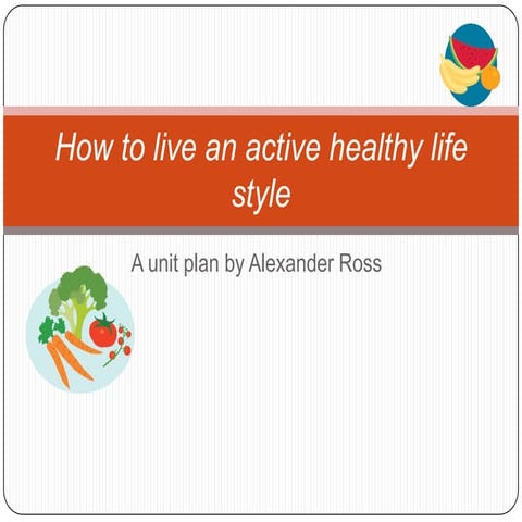 Power point 2 on healthy life style unit plan presintation | PPTX
