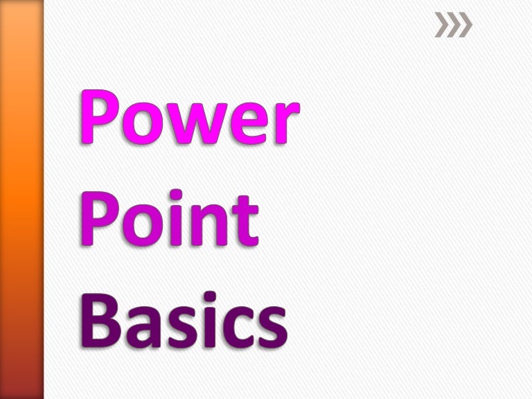 Powerpoint basics