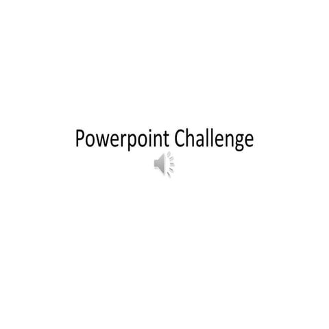 Powerpoint challenge | PPTX