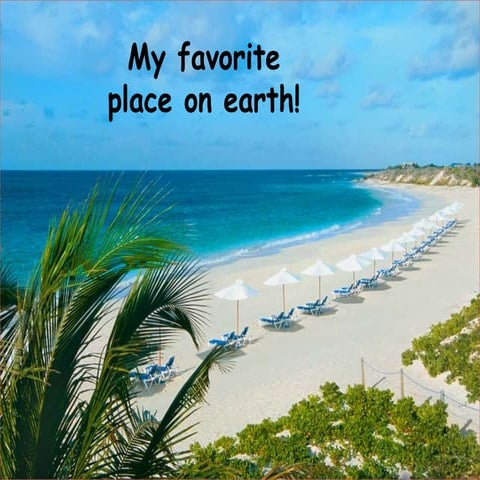 My Favorite Place On Earth | PPTX