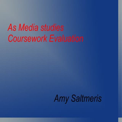 Power point coursework amy saltmeris | PPT | Desktop Publishing | Computer Software and Applications