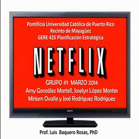 NETFLIX : CASO DE ANÁLISIS ESTRATÉGICO CURSO GERE425 | PPTX