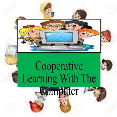 Cooperative Learning with the Computer | PPTX