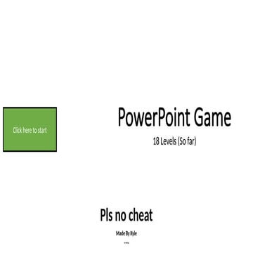fun game i made in powerpointahhhhhhhhhhhh | PPTX