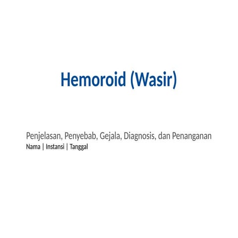 PowerPoint_Hemoroid_Keren.pptx lanjutkan | PPTX