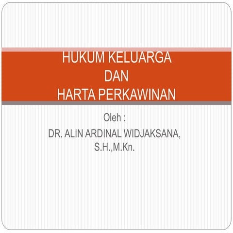 Hukum Keluarga dan harta perkawinan oleh alin ardinal | PPTX