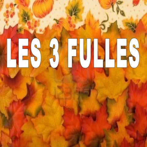 LES TRES FULLES | PPT