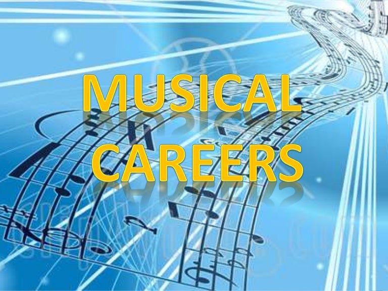 Musical Careers