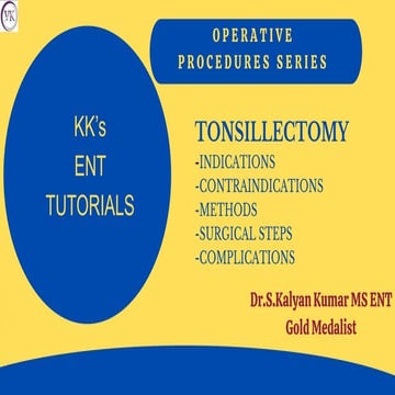 TONSILLECTOMY-INDICATIONS, CONTRAINDICATIONS,METHODS,SURGICAL STEPS AND COMPLICATIONS | PPTX