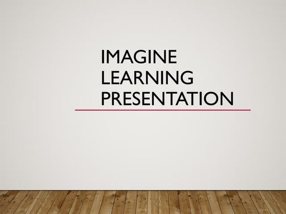 Imagine Learning Presentation | PPTX | Education