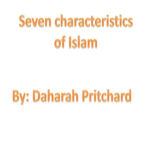Power point on islam seven characteristics | PPTX