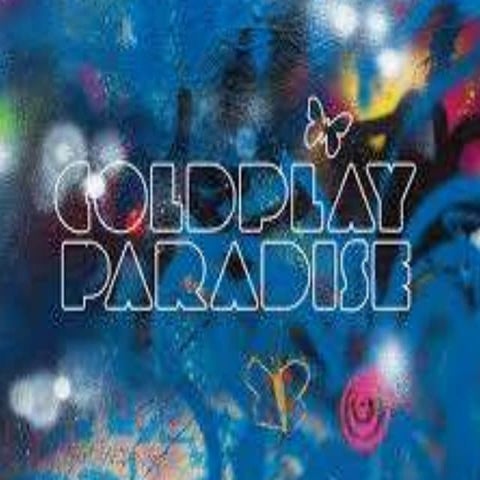 Paradise by coldplay analysis | PPTX