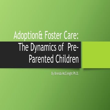 Powerpoint pre parented children adoption& foster care 2013 | PPTX