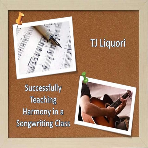 Teaching Harmony in a Songwriting Class | PPTX