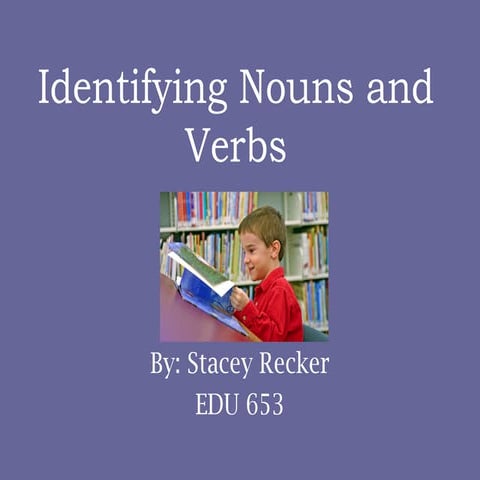 Identifying Nouns & Verbs | PPT