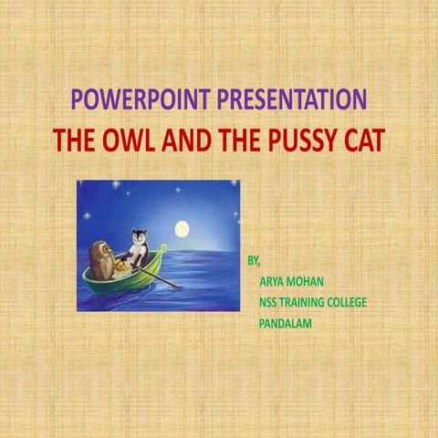 THE OWL AND THE PUSSY CAT- ppt | PPTX