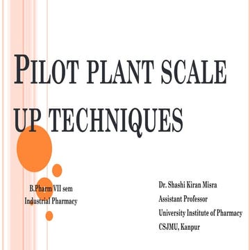 Pilot Plant scale up techniques in Pharmaceutical industry | PDF