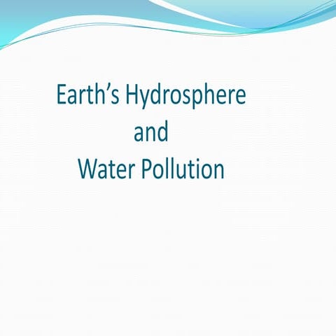 Earth’s hydrosphere & water pollution | PPTX